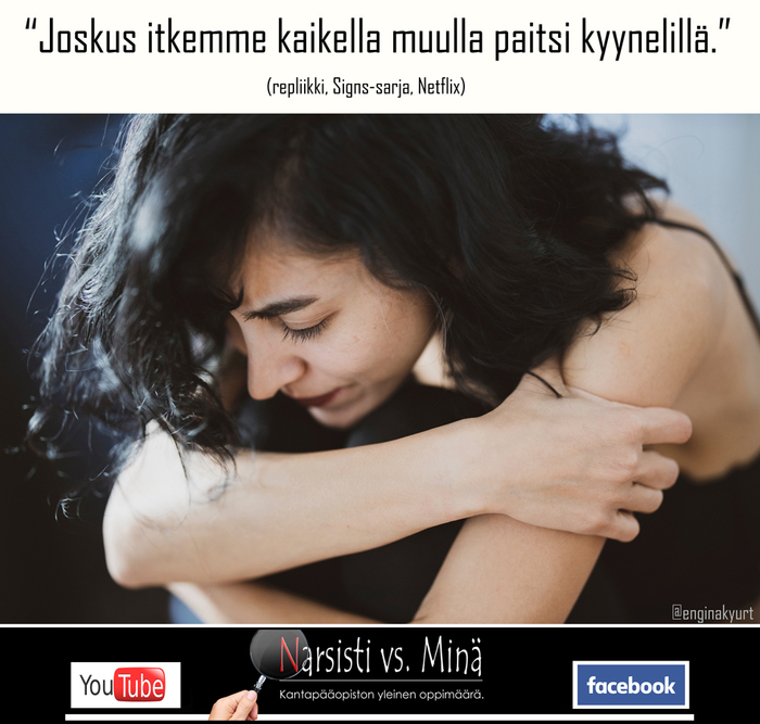 Anastettu itku. (p) :: Narsisti vs. Minä