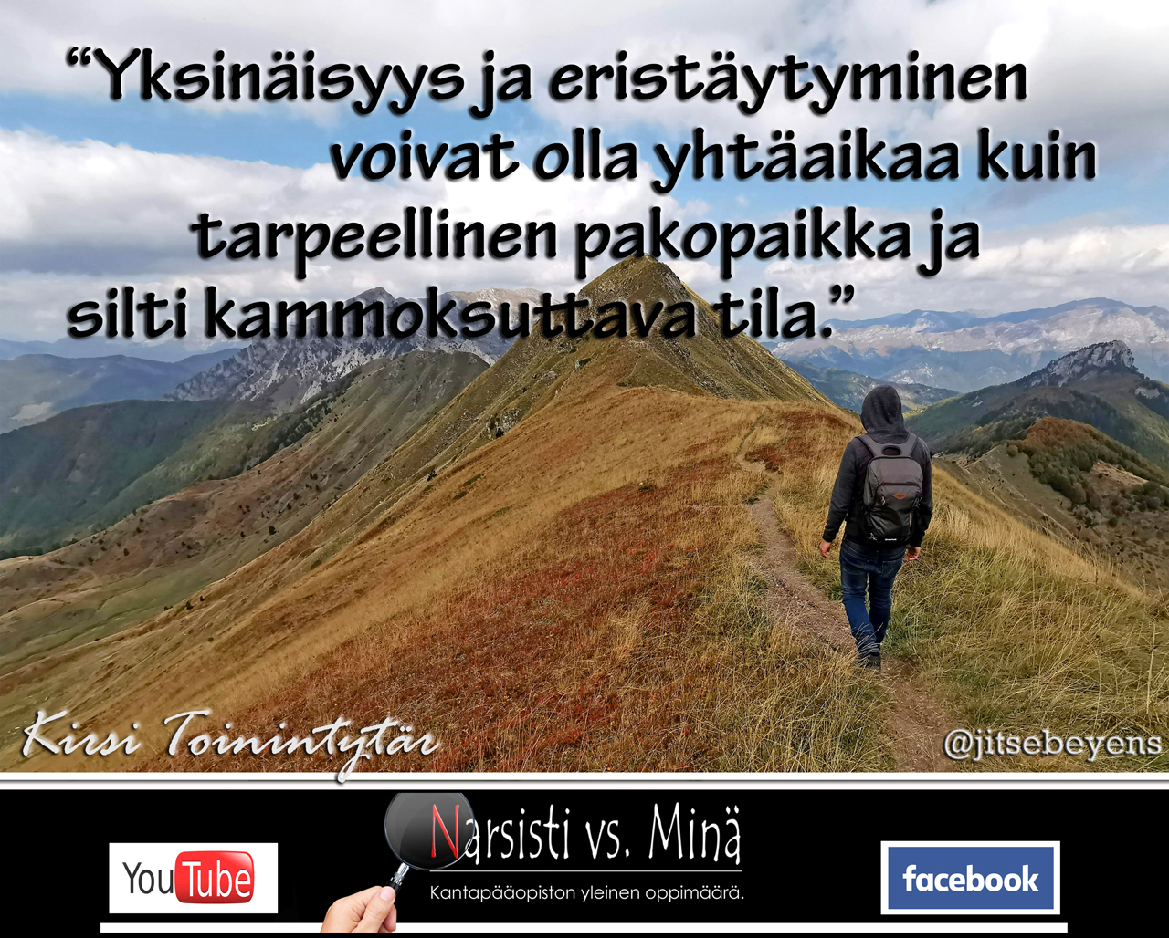 Pelottava vai turvallinen yksinäisyys? (p) :: Narsisti vs. Minä